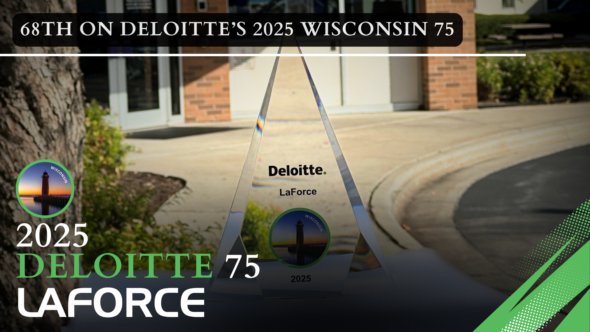 LaForce Ranks 68th on Deloitte’s 2025 Wisconsin 75 List - LaForce, LLC